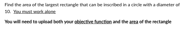 Solved Find the area of the largest rectangle that can be | Chegg.com