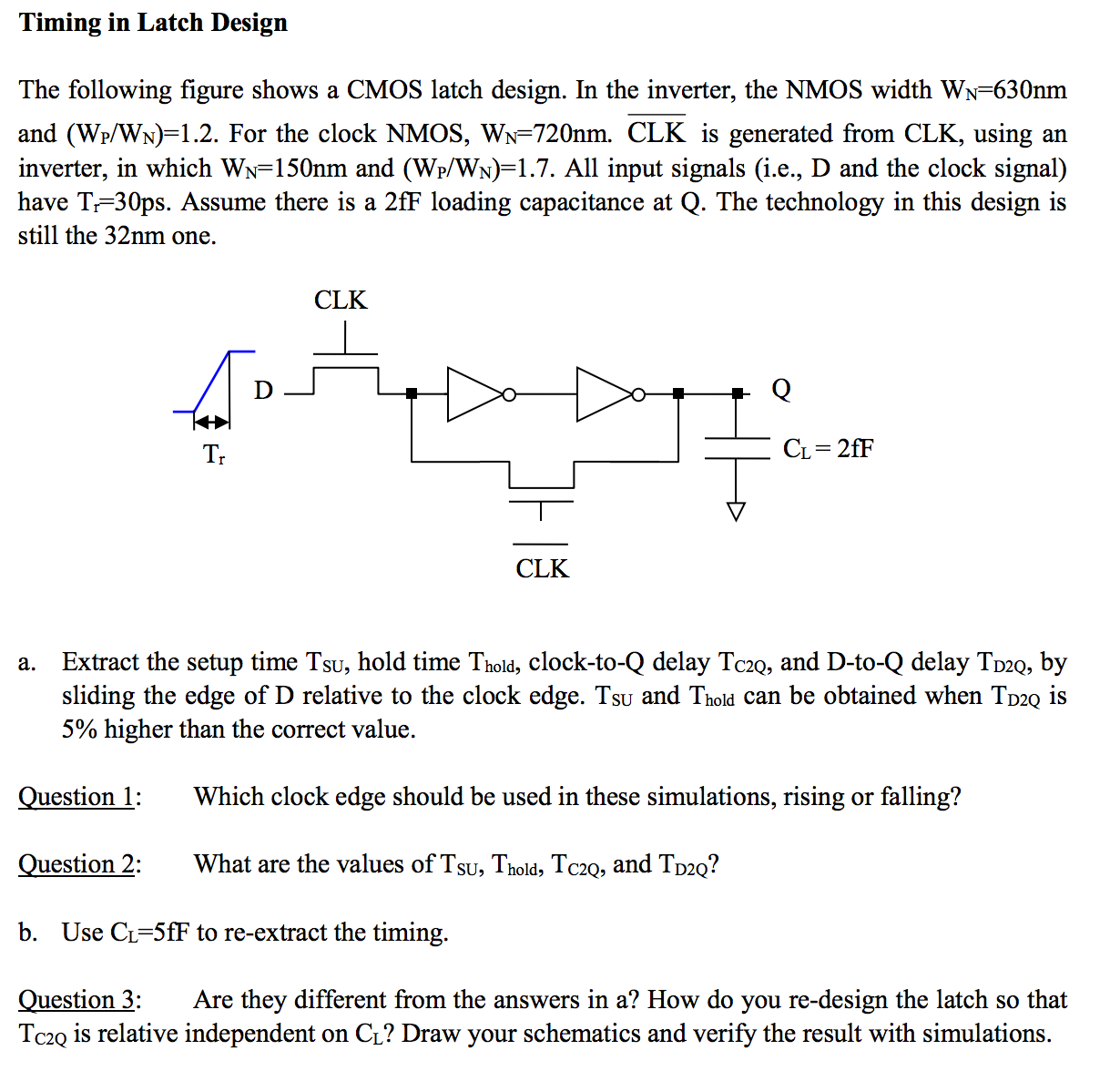 The following figure shows a CMOS latch design. In | Chegg.com