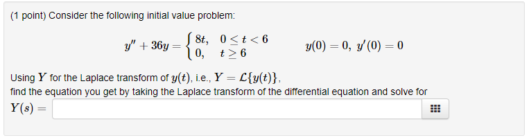 Solved (1 point) Consider the following initial va 8t,0