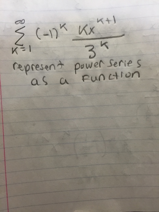 Solved Sigma K 1 To Infinity 1 K Kx K 1 3 K Represent The