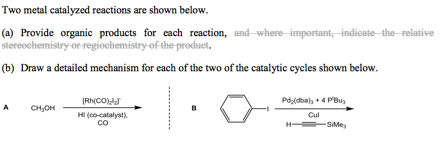 Solved Two metal catalyzed reactions are shown below. (a) | Chegg.com