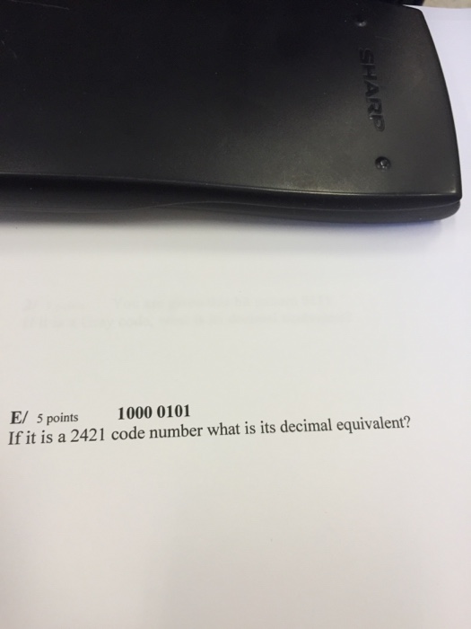 solved-if-it-is-a-2421-code-number-what-is-its-decimal-chegg