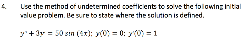 Solved Use the method of undetermined coefficients to solve | Chegg.com