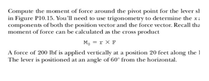 Solved Compute the moment of force around the pivot point | Chegg.com
