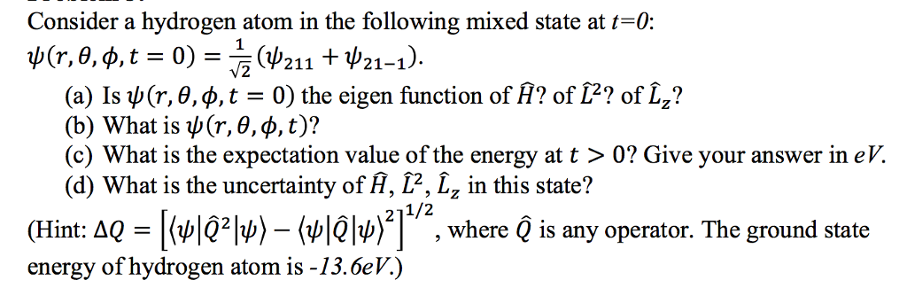 Solved Consider A Hydrogen Atom In The Following Mixed State