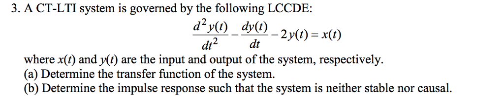 3. A CT-LTI system is governed by the following | Chegg.com
