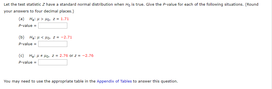 Solved Let The Test Statistic Z Have A Standard Normal