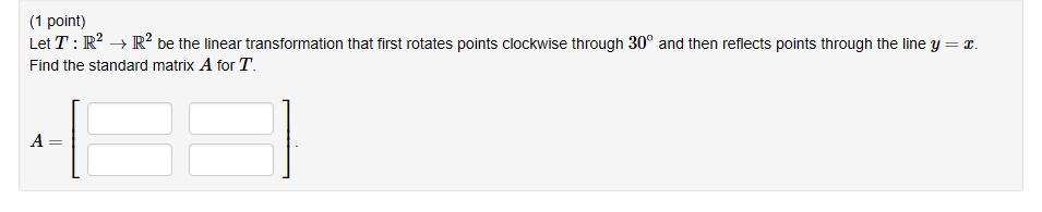 Solved Let T: R^2 rightarrow R^2 be the linear | Chegg.com