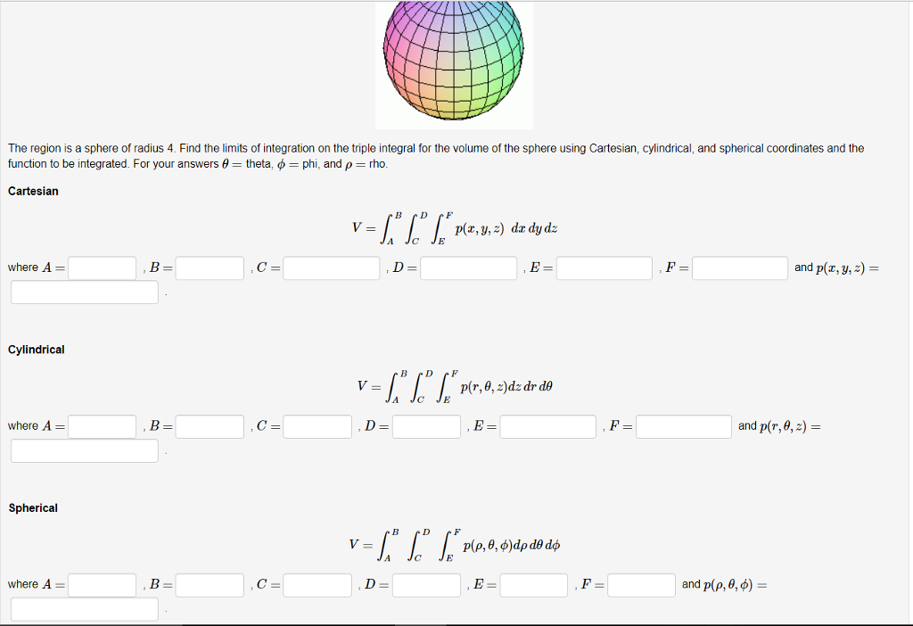 Solved The region is a sphere of radius 4. Find the limits | Chegg.com