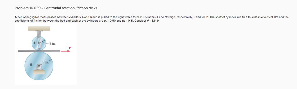 Solved Problem 16.039 - Centroidal rotation, friction disks | Chegg.com