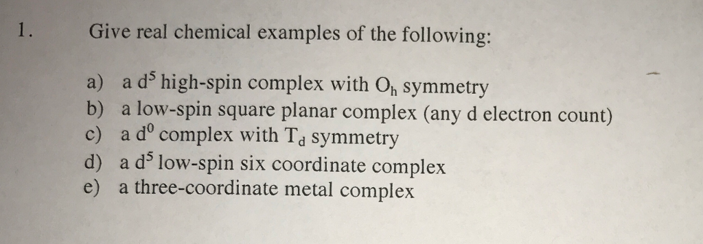 Solved 1. Give real chemical examples of the following: a) a | Chegg.com