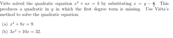 Solved Viete solved the quadratic equation x2 + ax = b by | Chegg.com