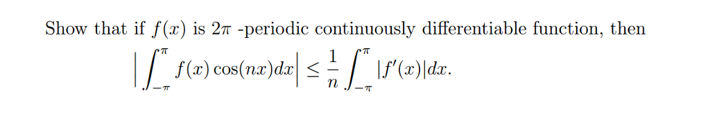 Solved Show that if f(x) is 2 pi -periodic continuously | Chegg.com