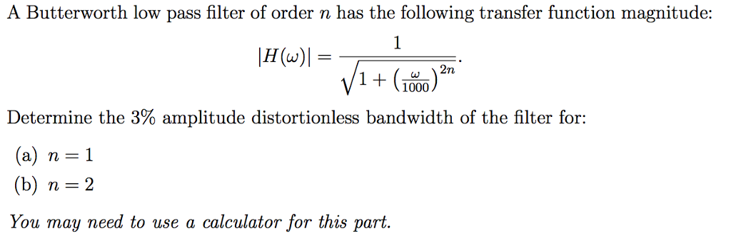 Solved A Butterworth low pass filter of order n has the | Chegg.com