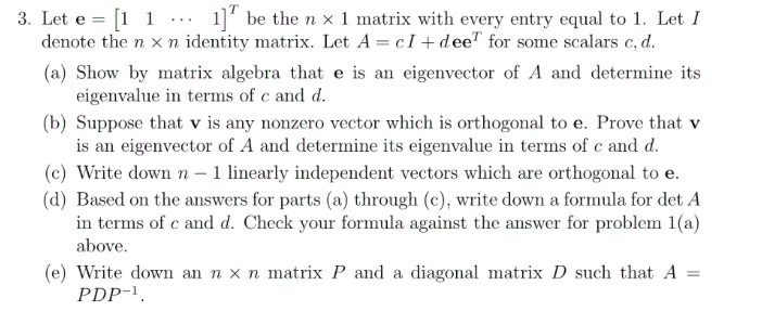 Solved Let e = [1 1 ... 1]^t be the n times 1 matrix with | Chegg.com