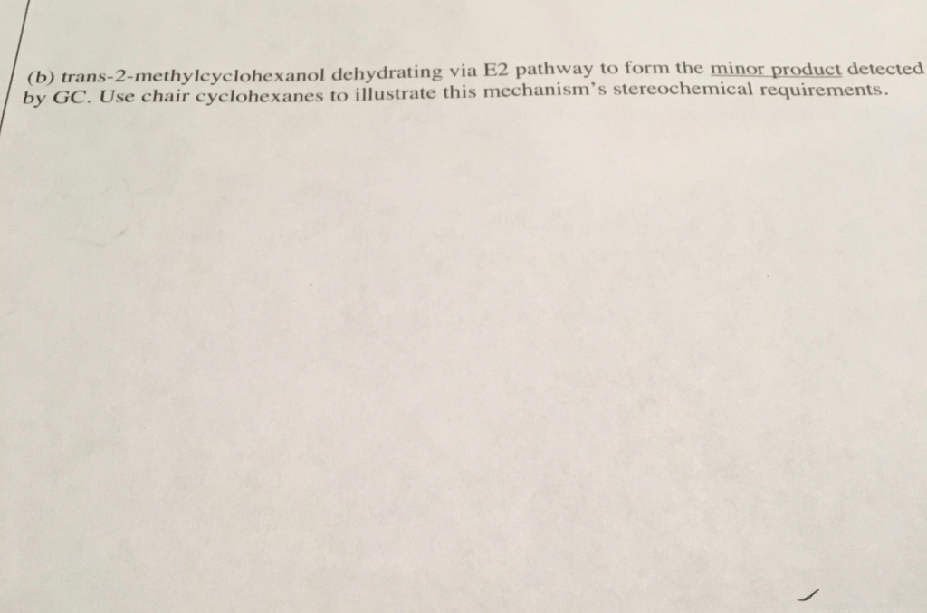 Solved (b) trans-2-methylcyclohexanol dehydrating via E2 | Chegg.com