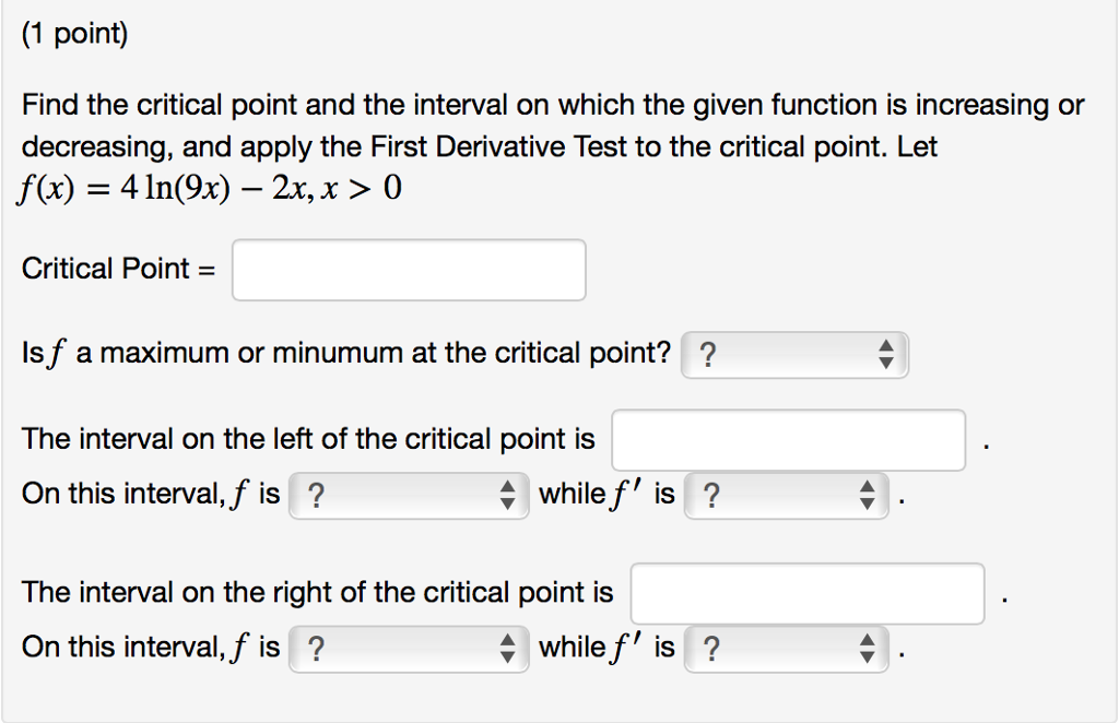 Solved (1 point) Find the critical point and the interval on | Chegg.com