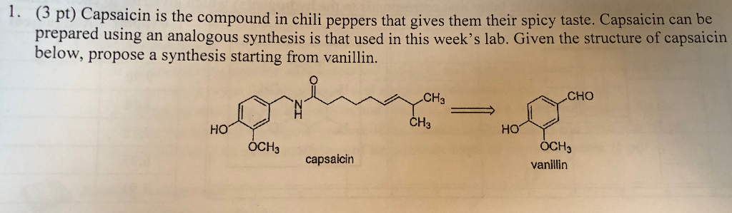 Solved 1. ( pt) Capsaicin is the compound in chili peppers | Chegg.com