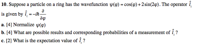 Solved Suppose a particle on a ring has the wavefunction phi | Chegg.com