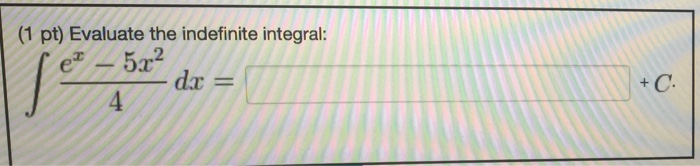 Solved Evaluate the indefinite integral: integral e^x - | Chegg.com