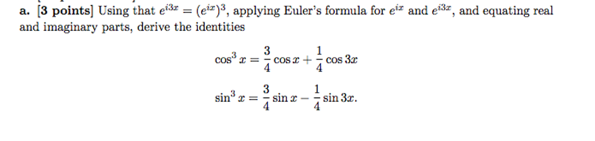 Solved Using that e^i3x = (e^ix)^3, applying Euler's formula | Chegg.com