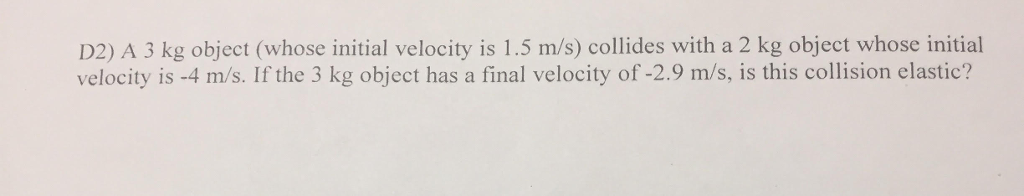 Solved A 3kg object (whose inital velocity is 1.5 m/s) | Chegg.com