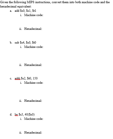 Solved Given the following MIPS instructions, convert them | Chegg.com