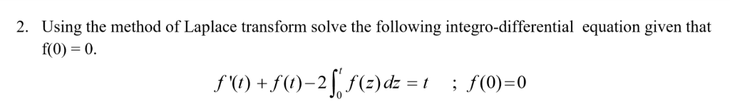 Solved Using the method of Laplace transform solve the | Chegg.com