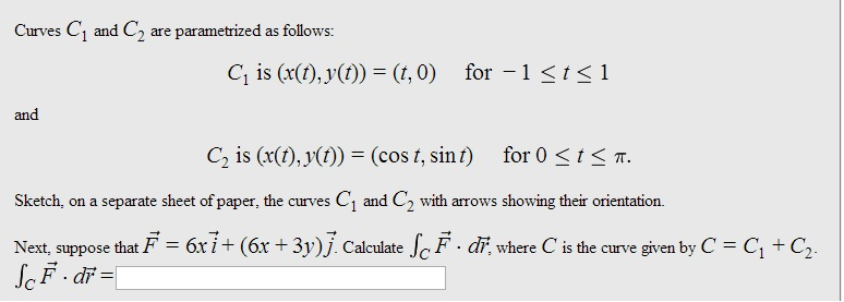 Curves C1 and C2 are parametrized as follows: C1 is | Chegg.com