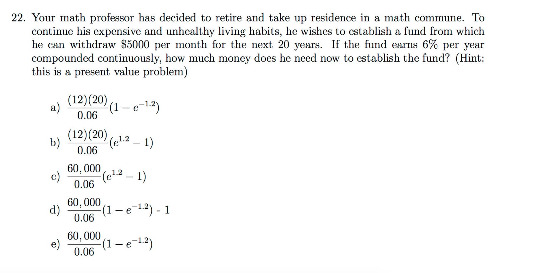 Solved Your math professor has decided to retire and take up | Chegg.com
