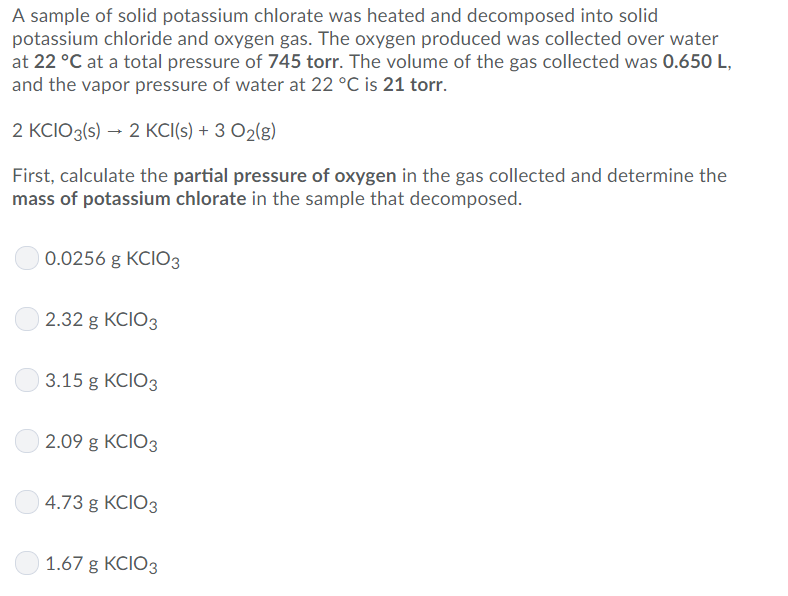 Solved A sample of solid potassium chlorate was heated and | Chegg.com