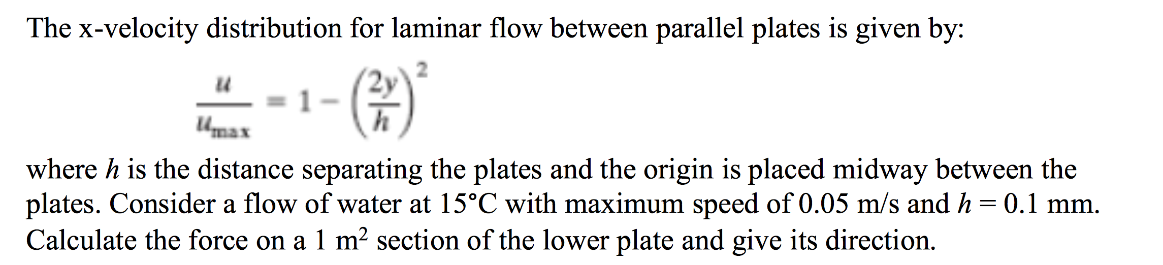 Solved The x-velocity distribution for laminar flow between | Chegg.com