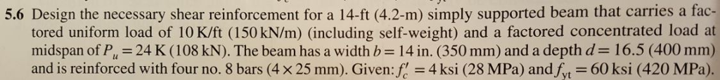 Solved 5.6 Design the necessary shear reinforcement for a | Chegg.com