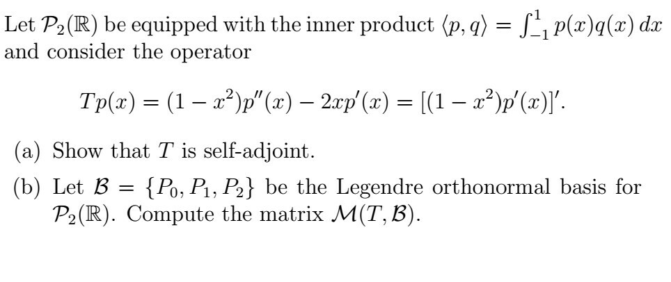 Solved Let Pa(R) be equipped with the inner product | Chegg.com