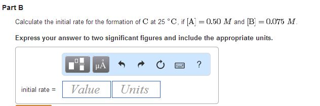 Solved Calculate the initial rate for the formation of C | Chegg.com