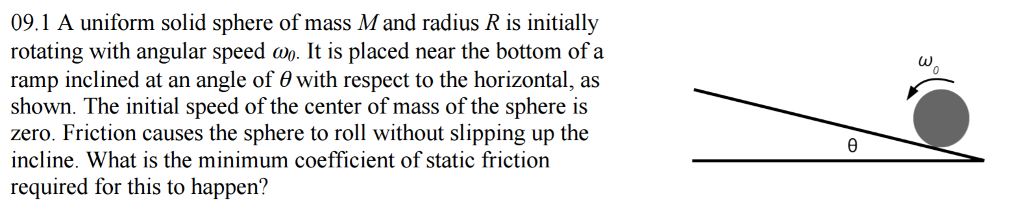 Solved 09.1 A uniform solid sphere of mass M and radius R is | Chegg.com
