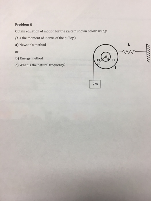Solved Obtain equation of motion for the system shown below, | Chegg.com