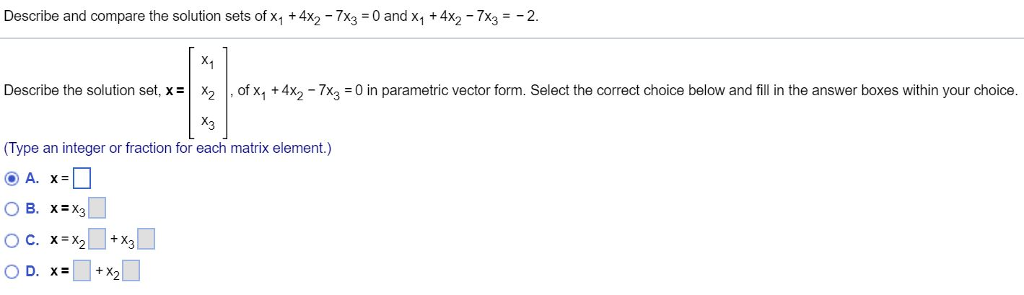 Solved Describe and compare the solution sets of x +4x2-7x3 | Chegg.com