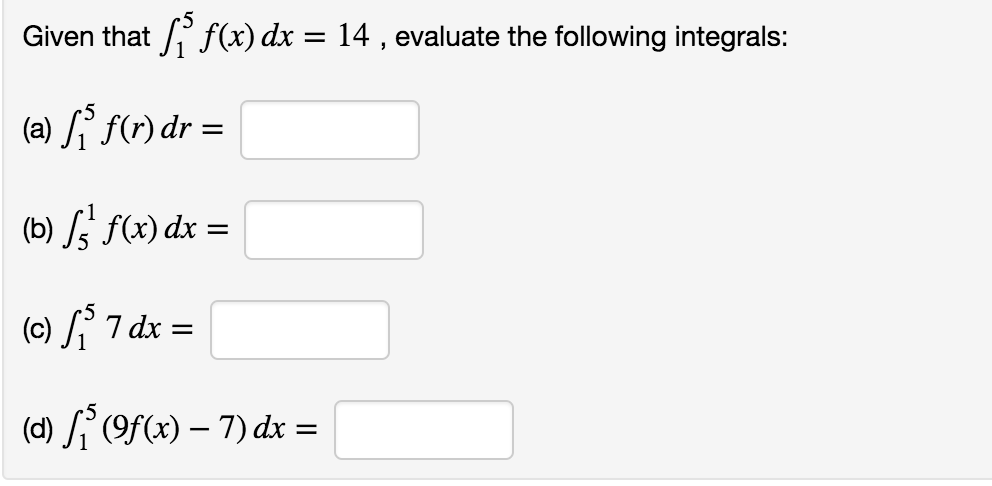 Solved Given that integral^5_1 f(x) dx = 14, evaluate the | Chegg.com