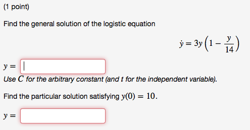 Solved 1 point) Find the general solution of the logistic | Chegg.com