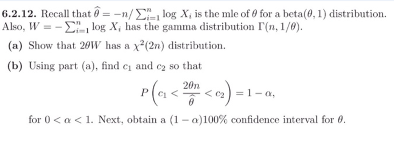 Solved 6.2.12. Recall that θ =-n/ Σǐ: 1 log Xi is the mle of | Chegg.com
