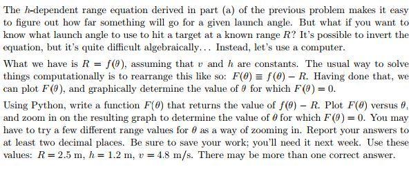 Solved The h-dependent range equation derived in part (a) of | Chegg.com