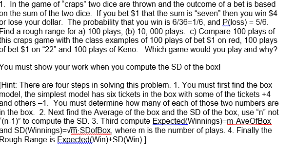 . In the game of "craps" two dice are thrown and the | Chegg.com