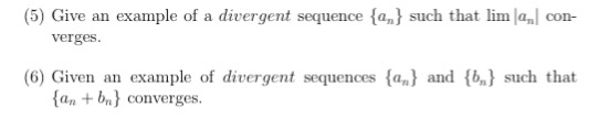 Solved (5) Give an example of a divergent sequence {an} such | Chegg.com