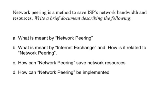 Solved Network peering is a method to save ISP's network | Chegg.com