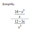 Solved Simplify. 16 - x^2/x/12 - 3x/x^5 | Chegg.com