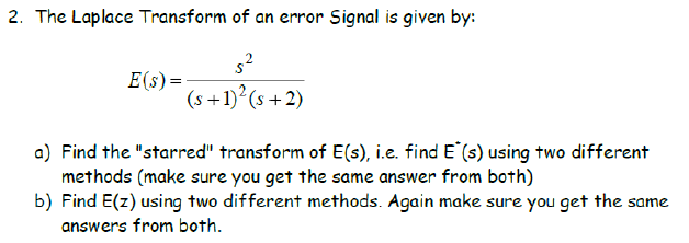 Solved The Laplace Transform of an error Signal is given by: | Chegg.com