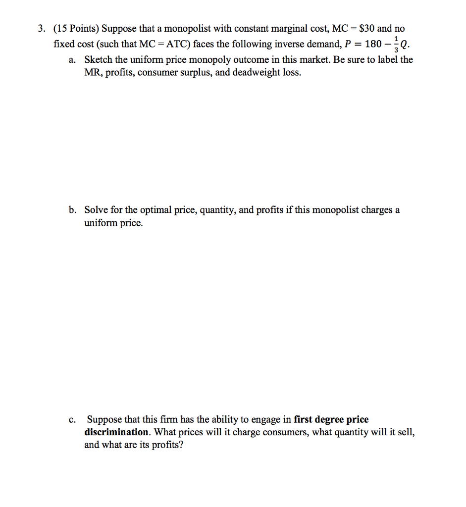 Solved 3. (15 Points) Suppose that a monopolist with | Chegg.com
