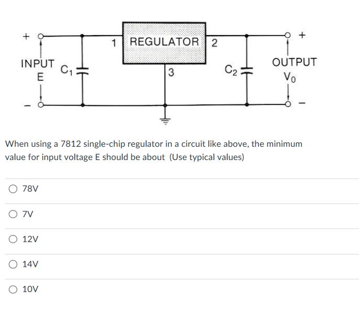 Solved When using a 7812 single-chip regulator in a | Chegg.com