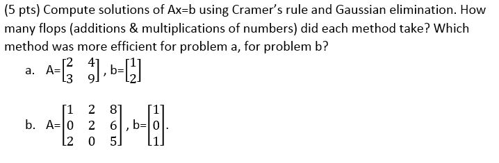 Solved Compute solutions of Ax=b using Cramer's rule and | Chegg.com